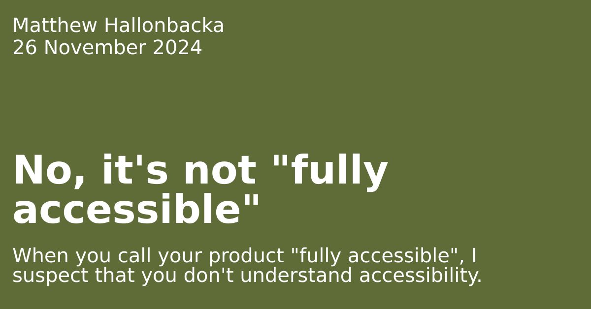 No, it's not "fully accessible" - Matthew Hallonbacka